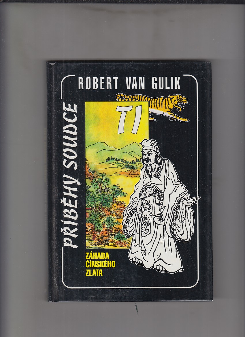 Gulik Robert van - Příběhy soudce Ti (Záhada čínského zlata) - Antikvariát Dana Kurovce
