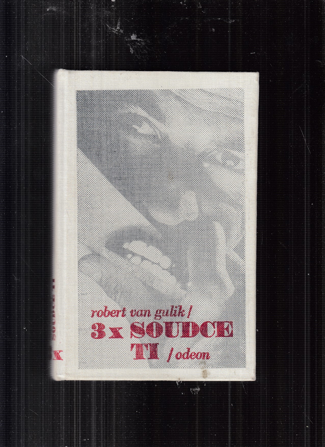 Gulik Robert van - 3x soudce Ti (Tykev a náhrdelník / Vražda v Kantonu / Strašidelný klášter ...