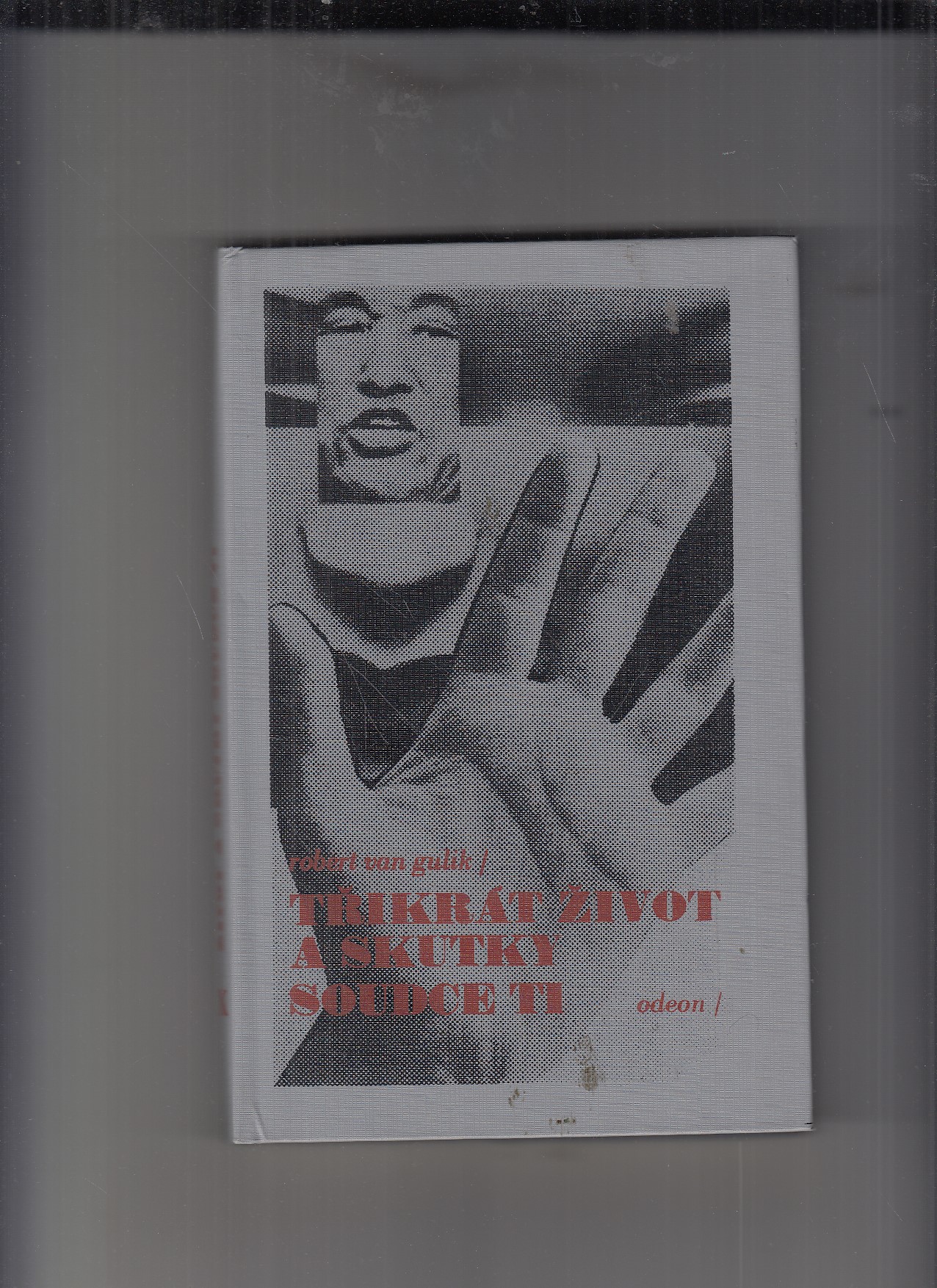 Gulik Robert van - Třikrát život a skutky soudce Ti (Záhada čínského zlata / Záhada čínského ...